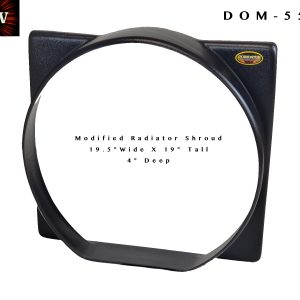 Modified Radiator Shroud - 19.5" Wide - Dominator Race Products
